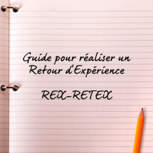 Réaliser un retour d'expérience REX/RETEX - Adenium